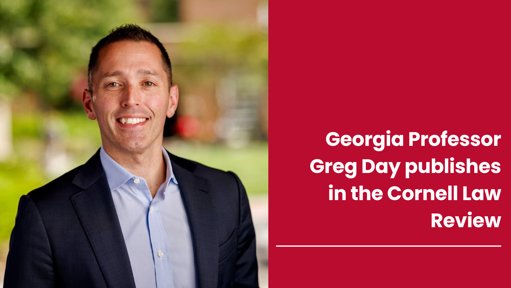Georgia Professor Greg Day publishes in the Cornell Law Review ...