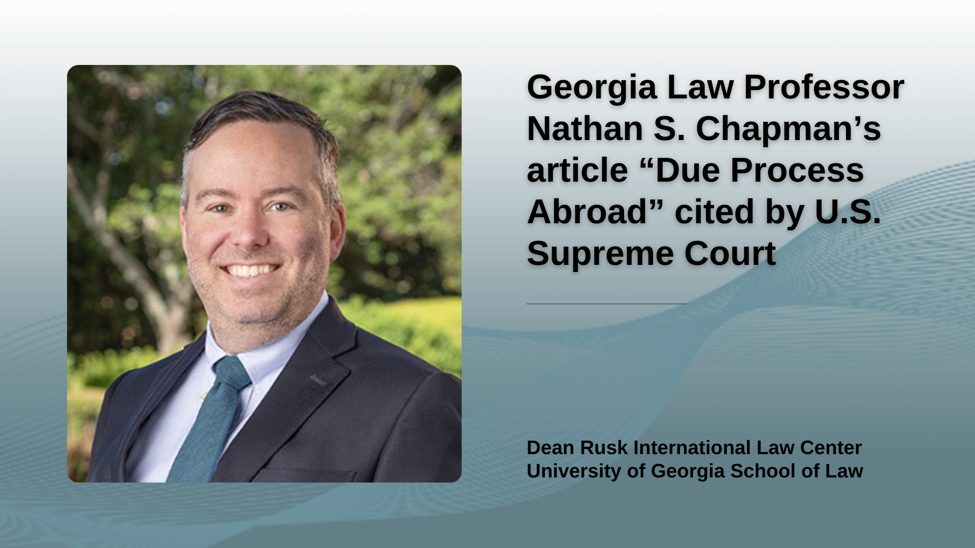 Georgia Law Professor Nathan S. Chapman’s article “Due Process Abroad ...