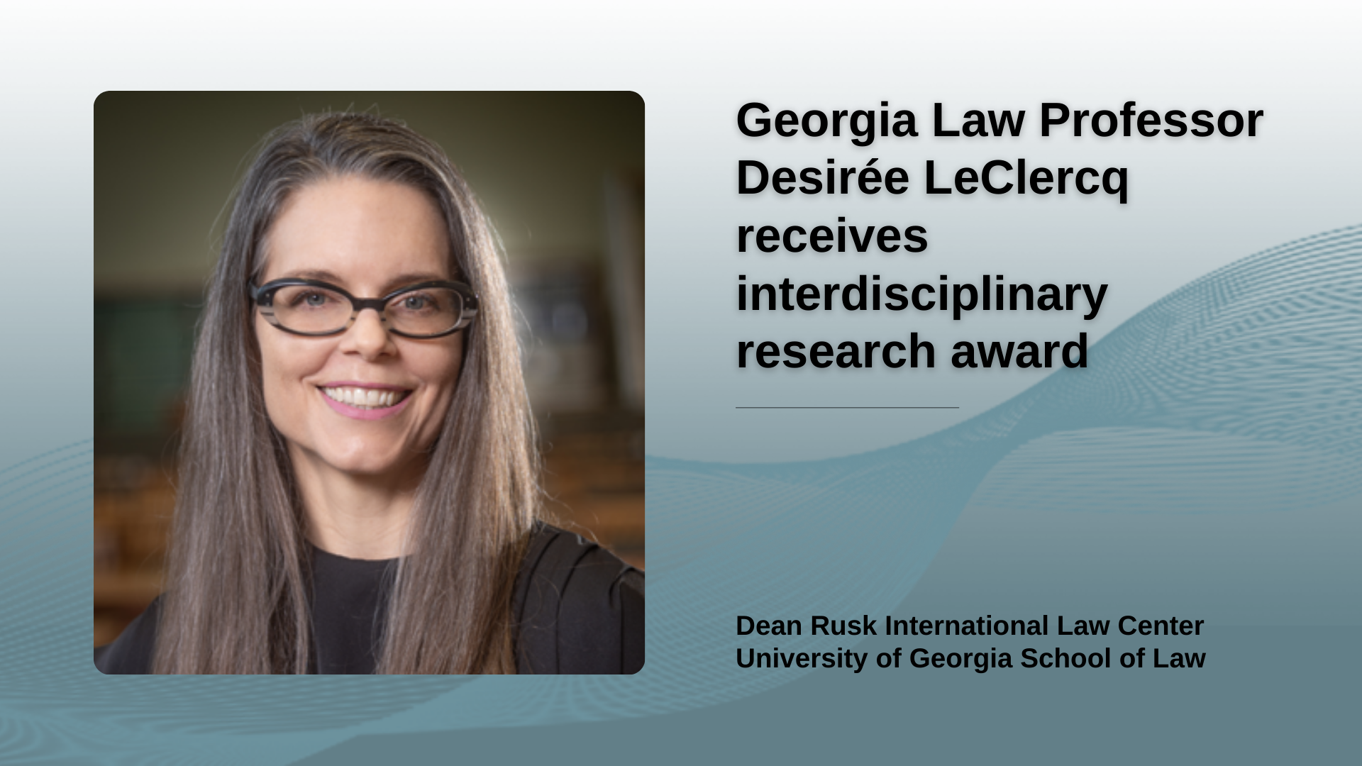 Georgia Law Professor Desirée LeClercq receives interdisciplinary ...